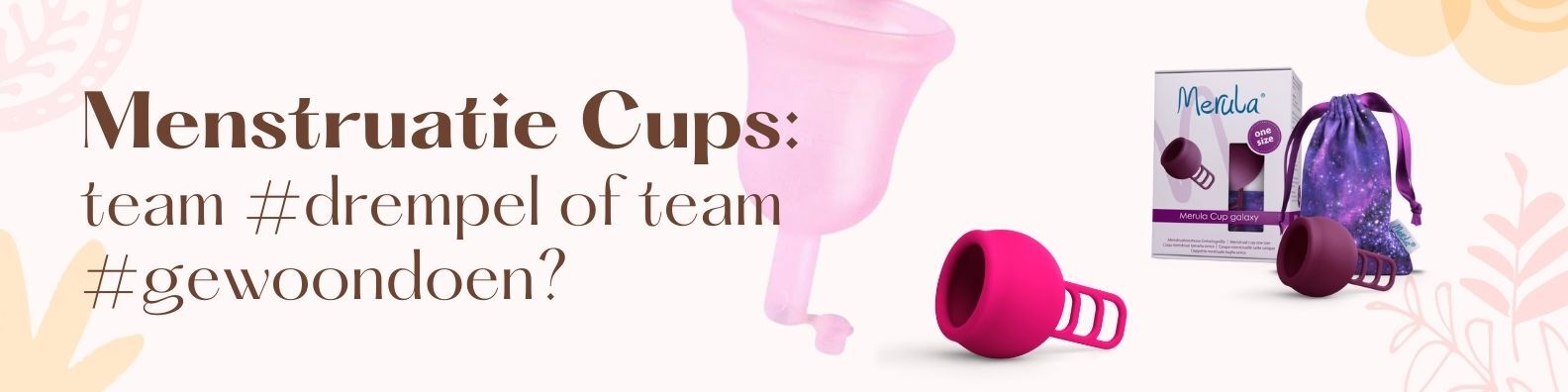 Menstruatie Cups: team #drempel of team #gewoondoen? 2025 | De ...